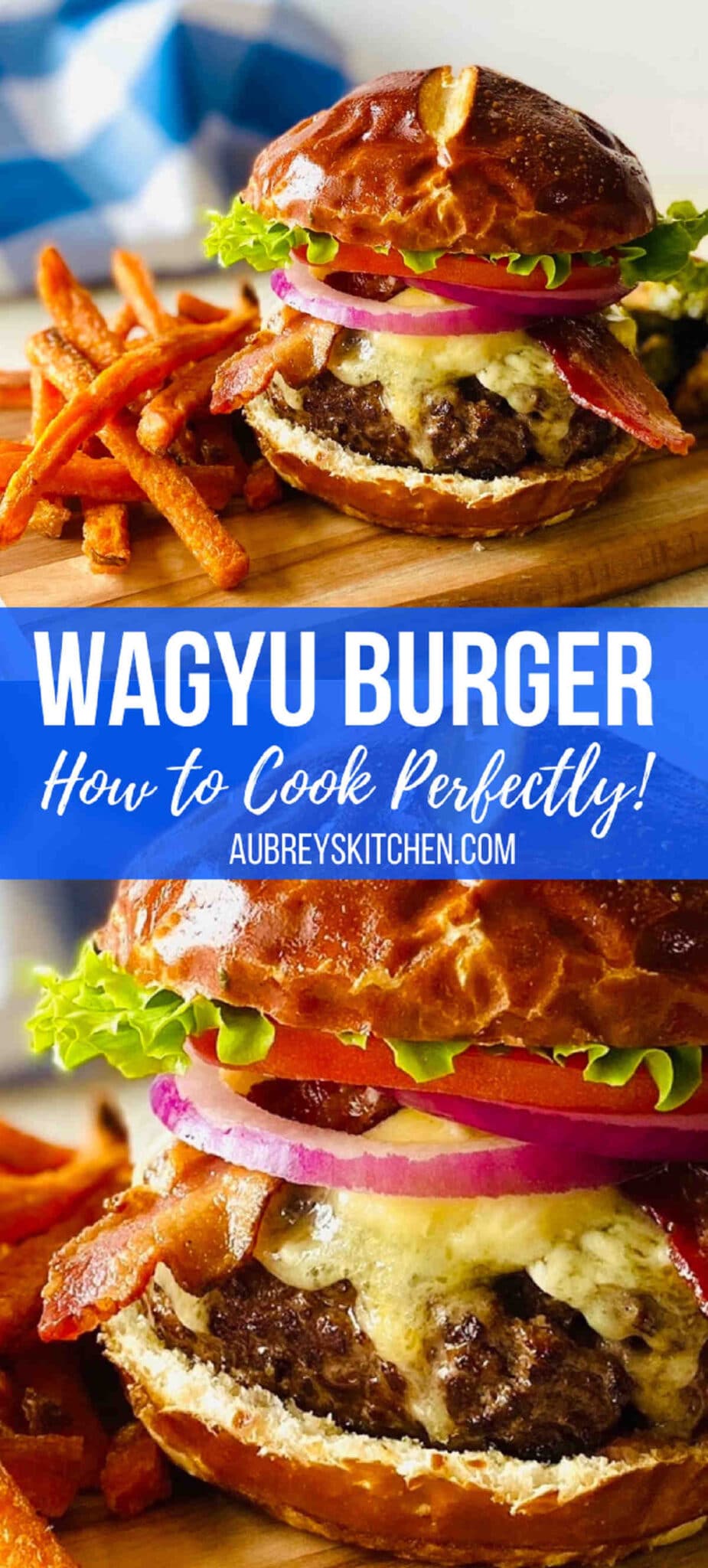 Wagyu Burger - Aubrey's Kitchen