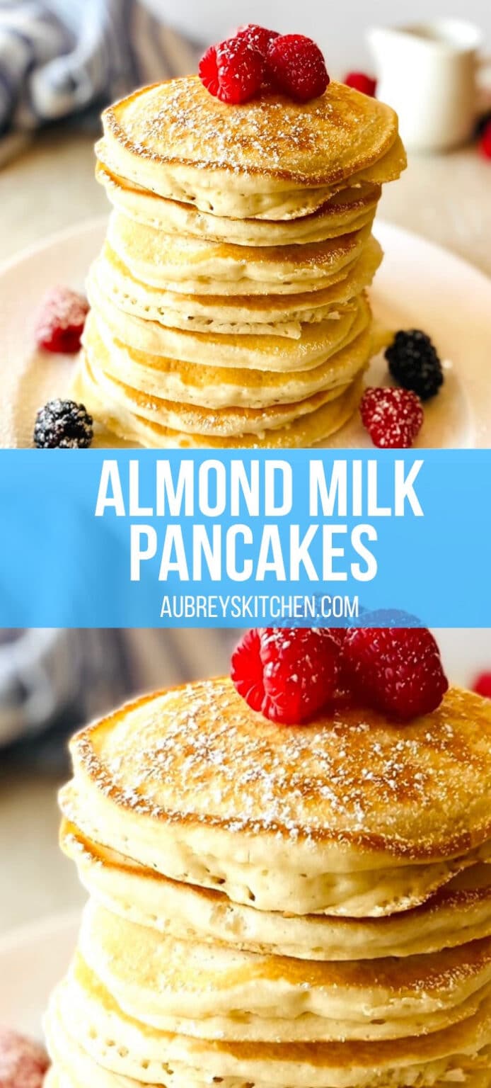 Almond Milk Pancakes - Aubrey's Kitchen